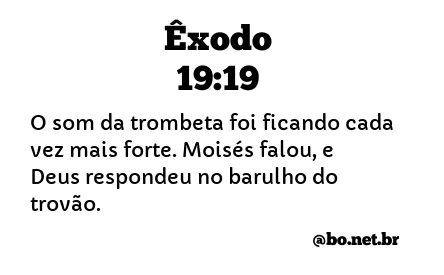 Êxodo 19:19 NTLH Nova Tradução na Linguagem de Hoje - Bíblia Online
