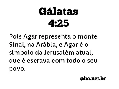 Gálatas 4:25 NTLH Nova Tradução na Linguagem de Hoje - Bíblia Online