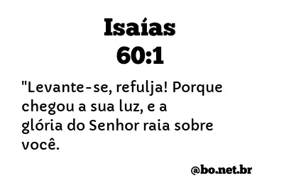 Isaías 60:1 NVI Nova Versão Internacional - Bíblia Online
