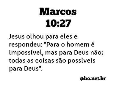 Marcos 10:27 NVI Nova Versão Internacional - Bíblia Online
