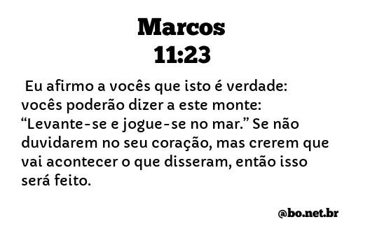 Marcos 11:23 NTLH Nova Tradução na Linguagem de Hoje - Bíblia Online