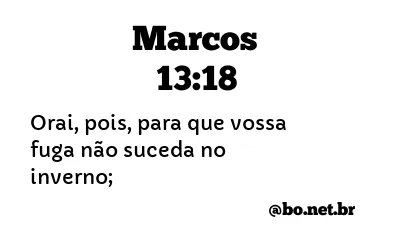 Marcos 13:18 AR Almeida Recebida - Bíblia Online
