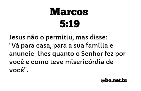 Marcos 5:19 NVI Nova Versão Internacional - Bíblia Online