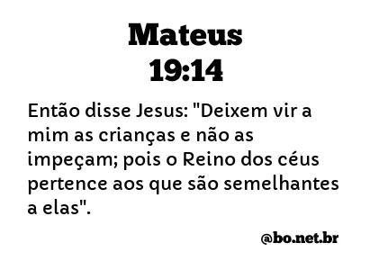 Mateus 19:14 NVI Nova Versão Internacional - Bíblia Online