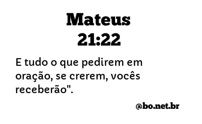 Mateus 21:22 NVI Nova Versão Internacional - Bíblia Online