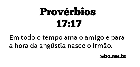 Provérbios 17:17 ACF Almeida Corrigida Fiel - Bíblia Online