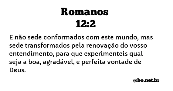 Romanos 12:2 ACF Almeida Corrigida Fiel - Bíblia Online